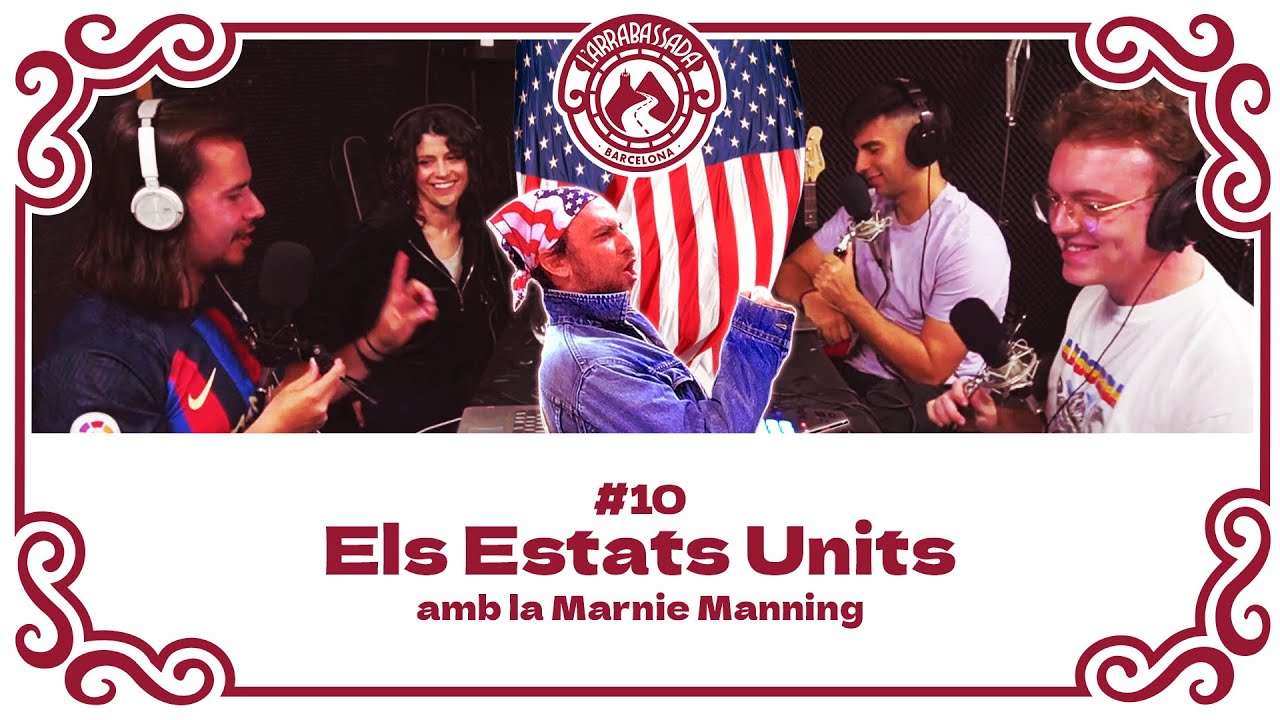 L'Arrabassada #10 - Els Estats Units (amb la Marnie Manning) - YouTube