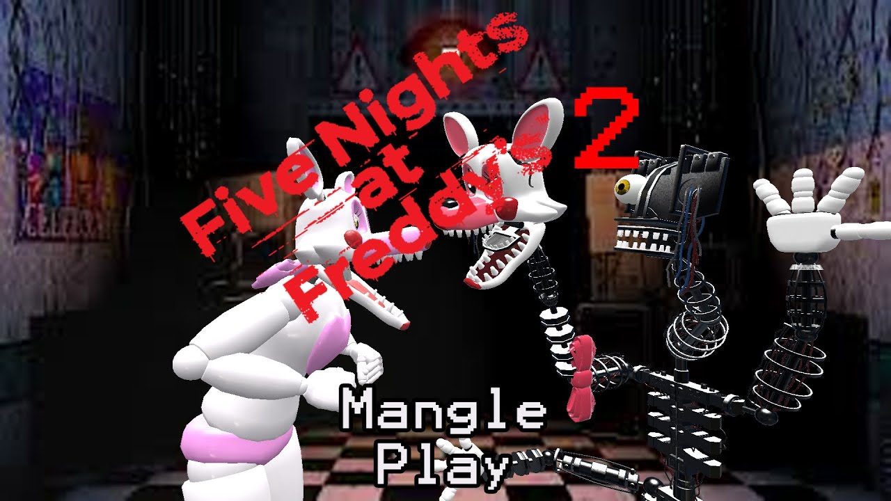 BROKEN OR FIX || MANGLE PLAY: Five Nights at Freddy's 2 (Night 4) - YouTube