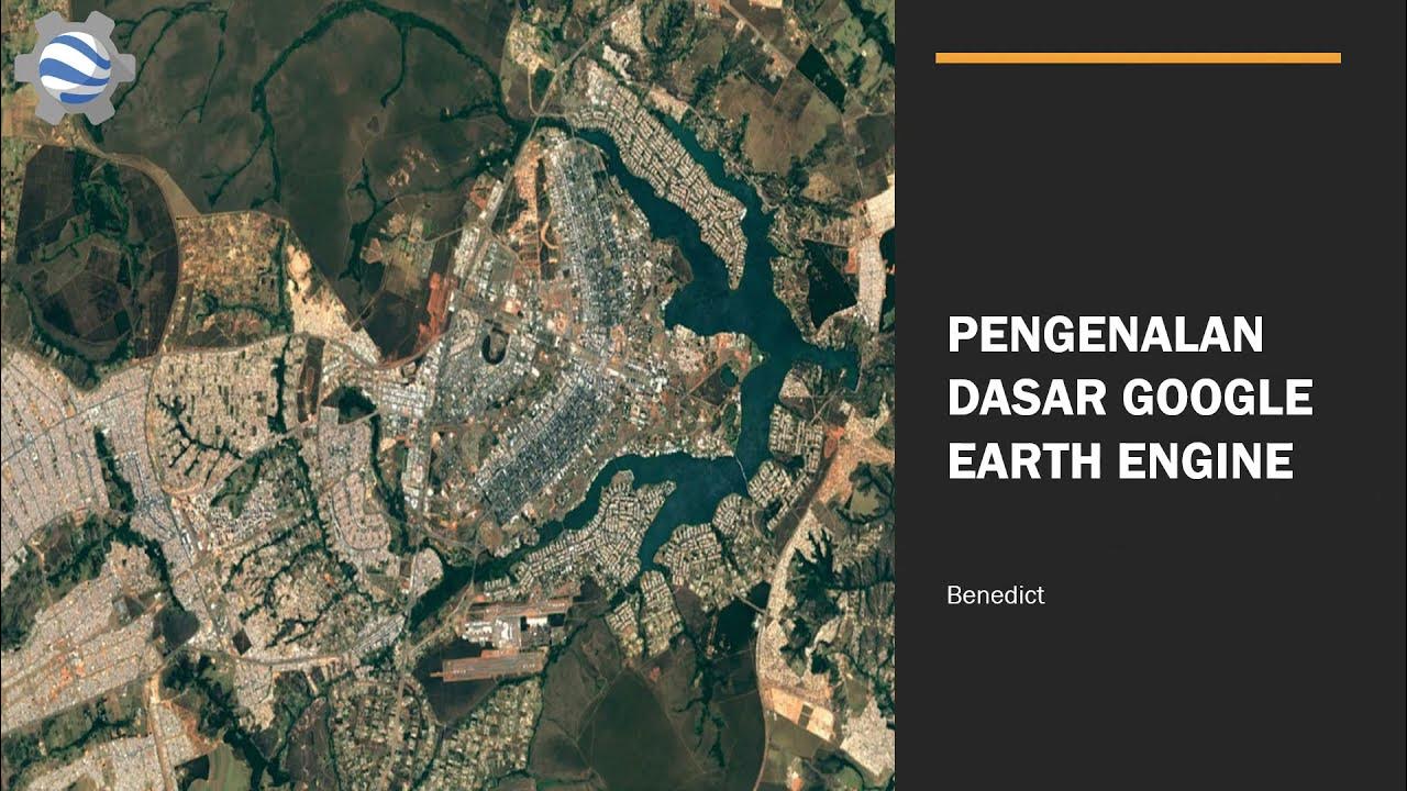 Pengenalan Google Earth Engine - YouTube