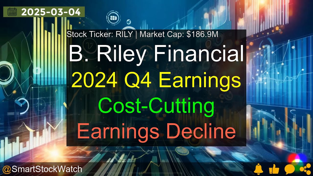B. Riley Financial (RILY|$186.9M) - 2024 Q4 Earnings Analysis - YouTube