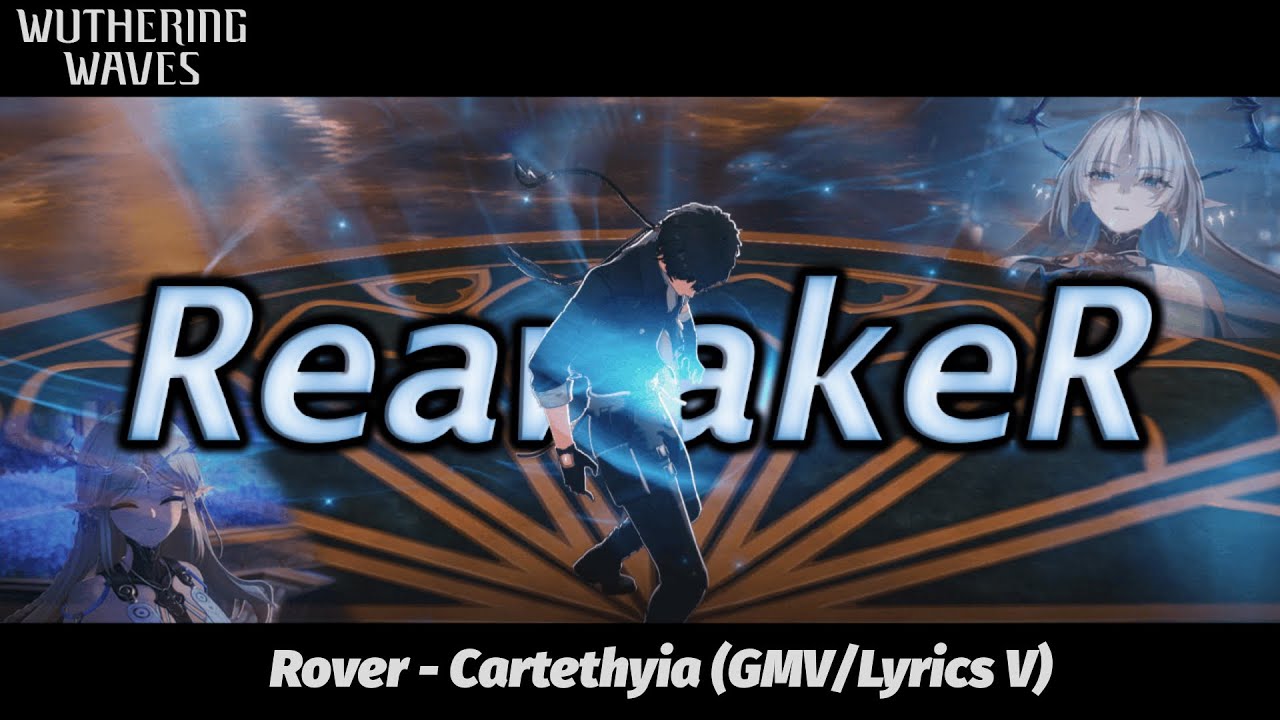 Rover & Carthethiya - Wuthering Waves (GMV/Lyrics) | ReawakeR - YouTube