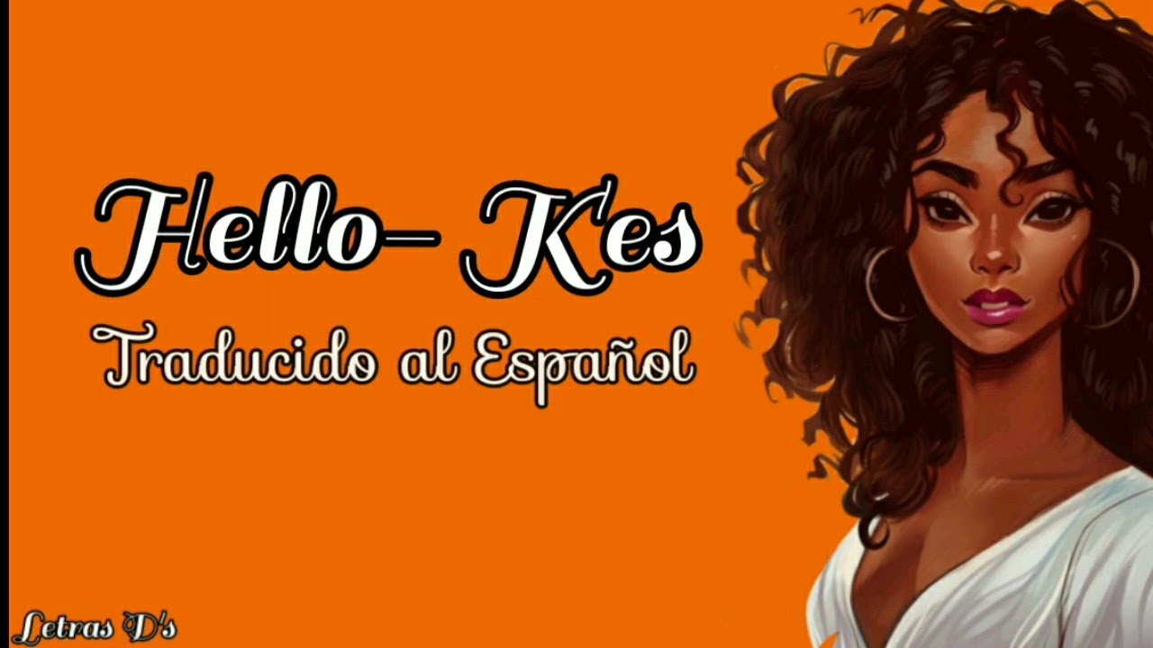 Hello Kes | Traducido En Español - YouTube