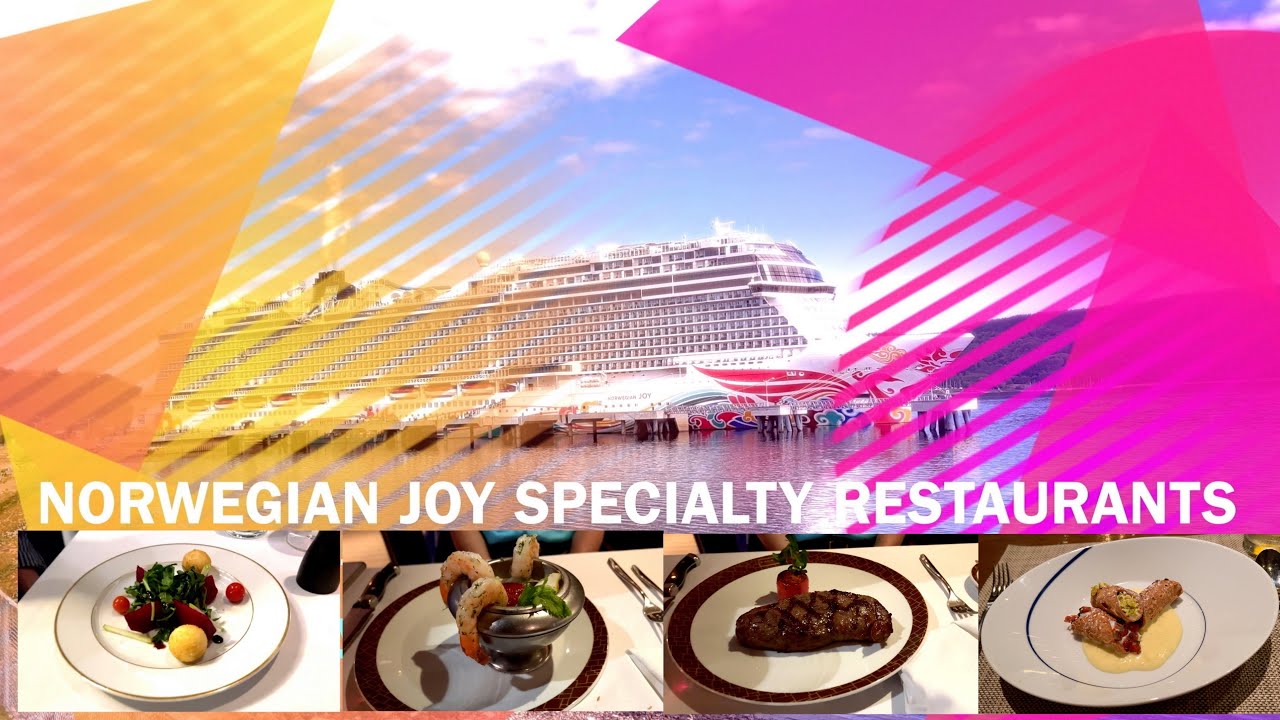 Norwegian Joy Specialty Dining Restaurants 諾唯真郵輪喜悅號自費特色餐廳 (Happy ...