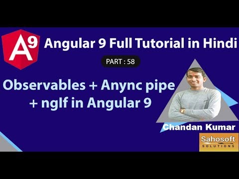Observables using Async pipe and ngIf in Angular 9 : Angular 9 Full Tutorial in Hindi - YouTube