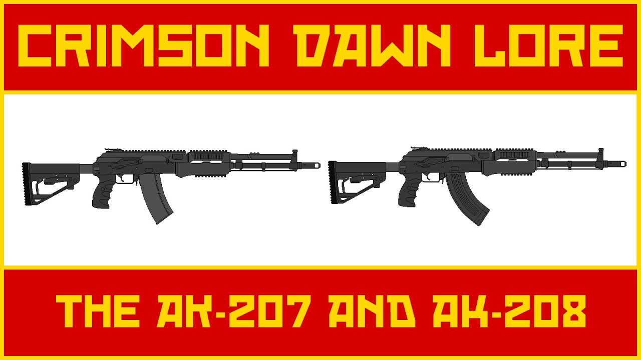 Crimson Dawn Lore - The AK-207 and AK-208 - YouTube