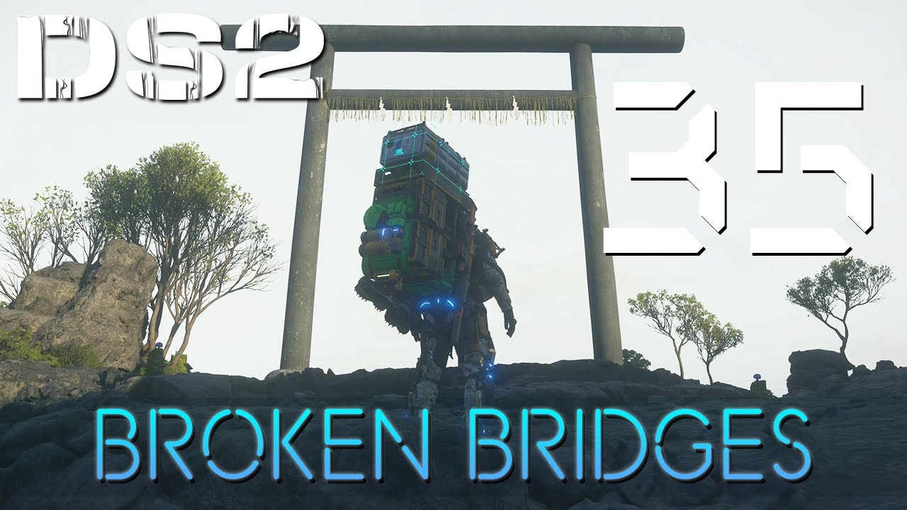 [35] Broken Bridges (Let’s Play Death Stranding 2: On The Beach w/ GaLm) - YouTube