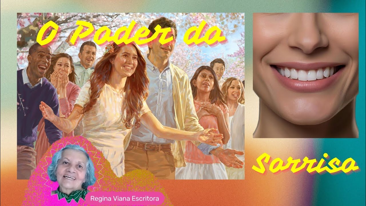 30 out O Poder do Sorriso @reginavianaescritora Compartilhe! - YouTube