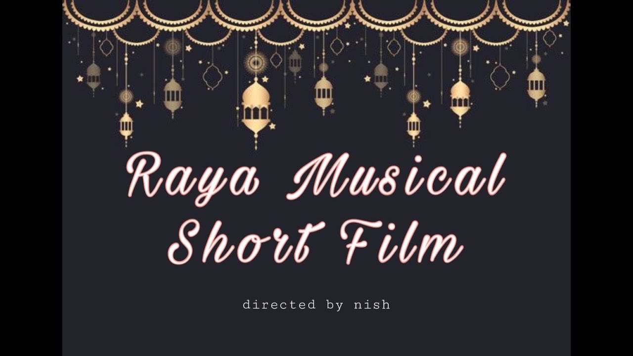 RAYA MUSICAL SHORT FILM 2022 - YouTube