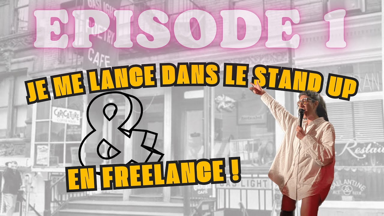 Épisode 1 : Je me lance dans le Stand up et en Freelance ! - YouTube