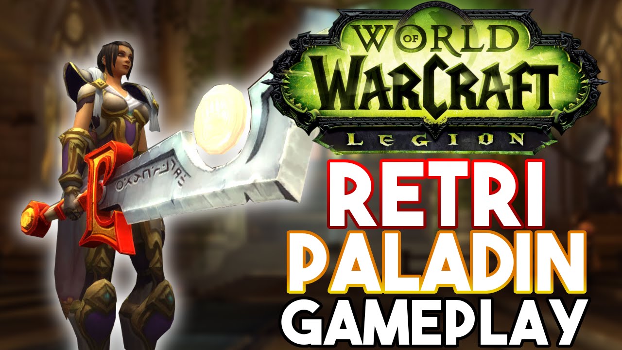 Retri Paladin Gameplay (Artefakt + Order Hall) - Legion Alpha - YouTube