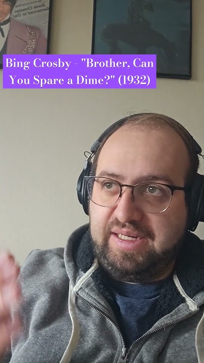 Bing Crosby - "Brother, Can You Spare a Dime?" (1932) REVIEW - YouTube