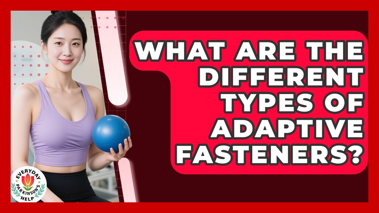 What Are The Different Types Of Adaptive Fasteners? - Everyday ...