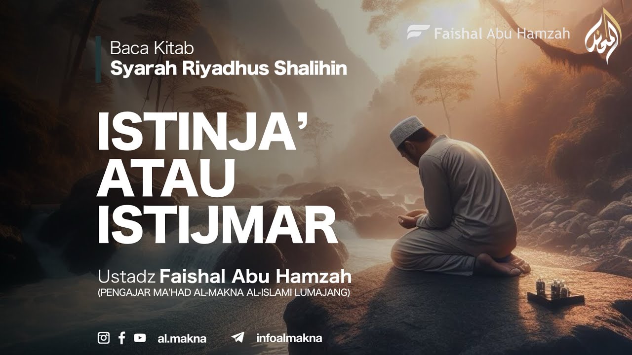 203. ISTINJA’ ATAU ISTIJMAR | Syarah Riyadhus Shalihin - Ust. Faishal ...