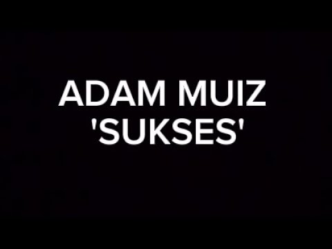 PEMBACAAN PUISI 'SUKSES' |karya Adam Muiz| - YouTube