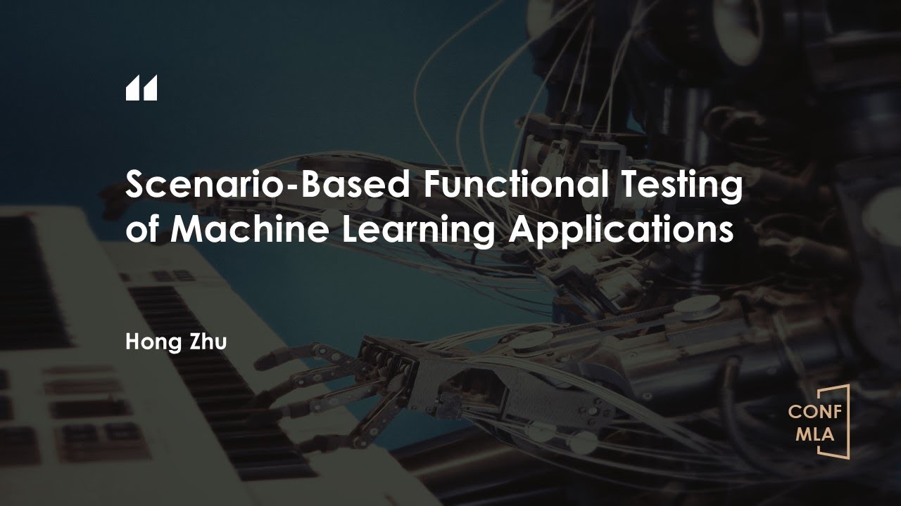 CONF-MLA 2023—Scenario-Based Functional Testing of Machine Learning ...