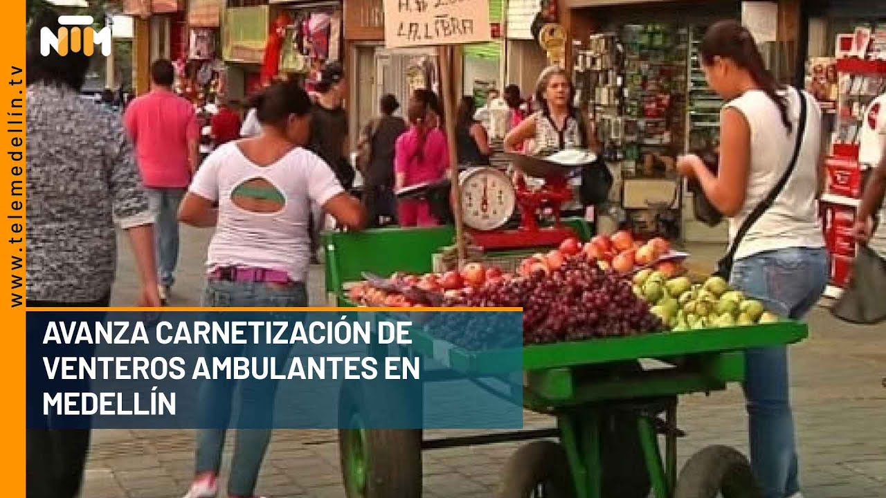 Avanza carnetización de venteros ambulantes en Medellín - Telemedellín ...