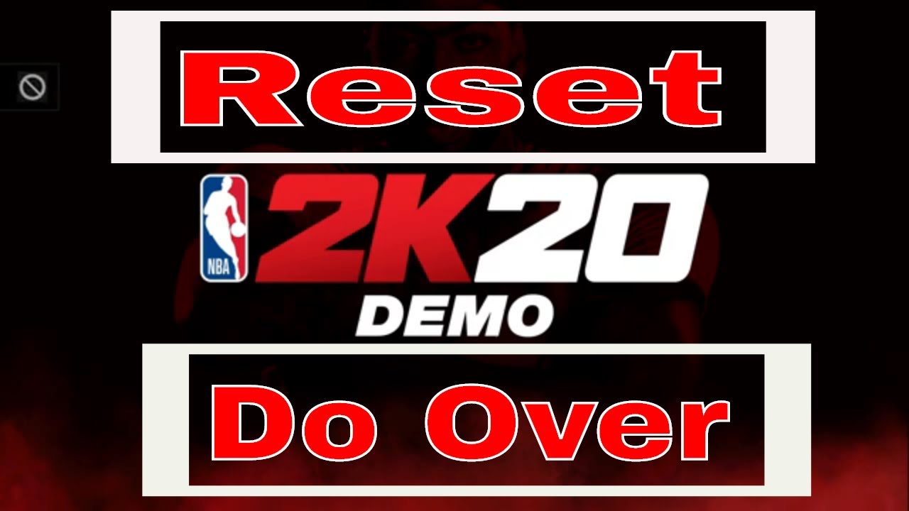 Showing How To Reset The NBA 2k20 Demo MyPLAYER Builder Files - YouTube
