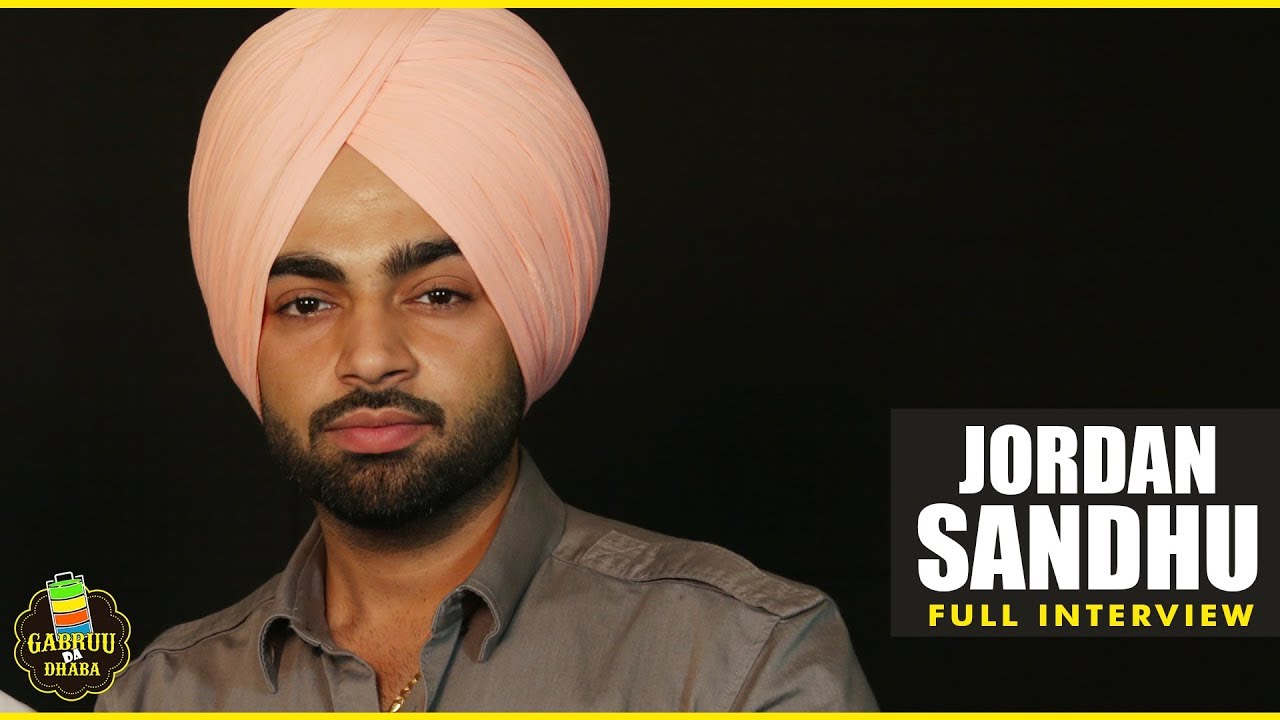 JORDAN SANDHU | FULL INTERVIEW | GABRUU DA DHABA | EPISODE 23 - YouTube