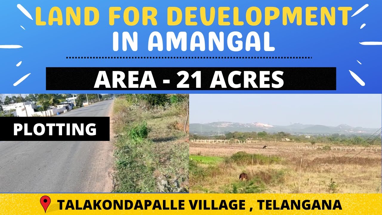 AMANGAL : 21 ACRES LAND FOR PLOTTING DEVELOPMENT | KADTHAL ...