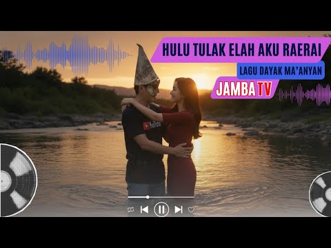 Hulu Tulak Elah Aku Raerai - Lagu Dayak Ma'anyan (Official Music Video ...