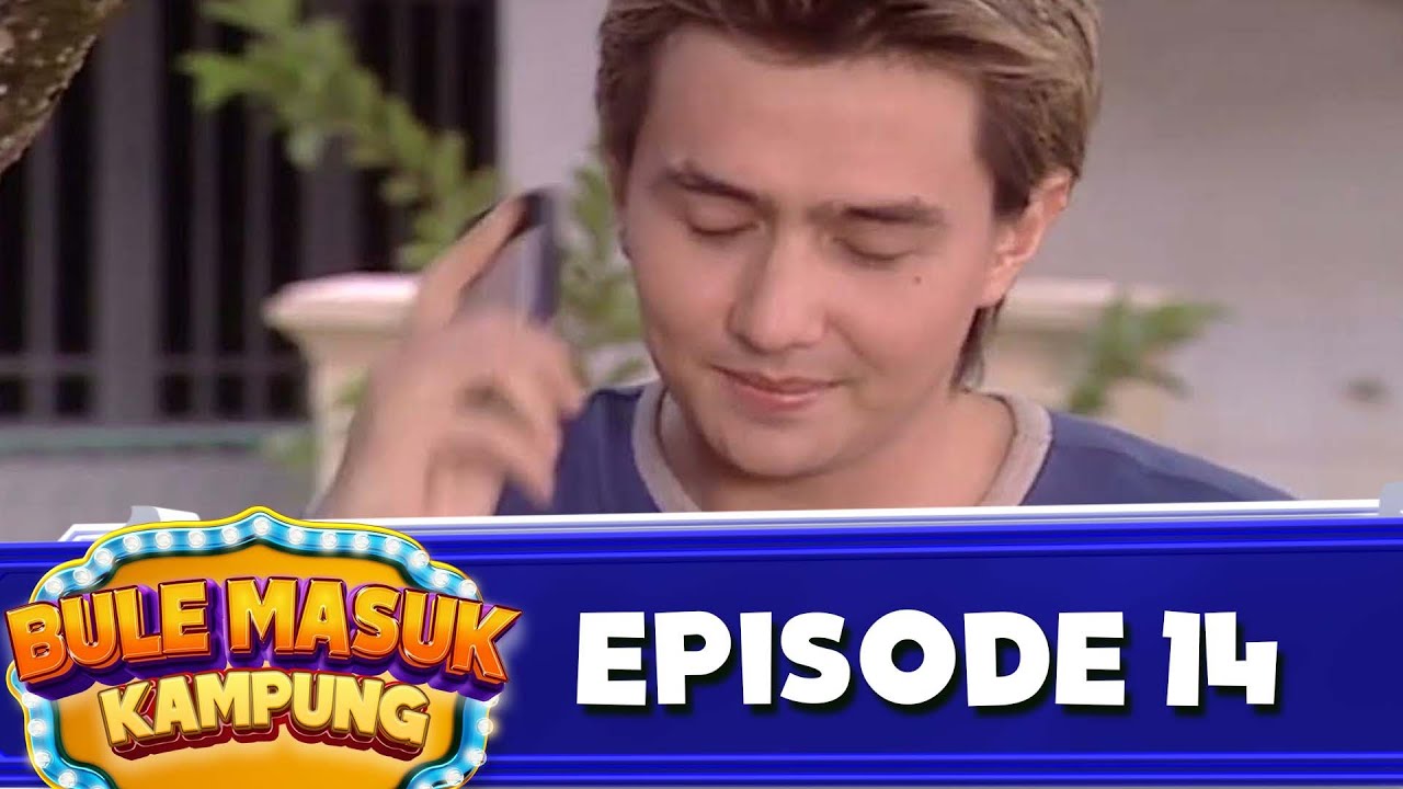 Bule Masuk Kampung 1 - Episode 14 - Nova Eliza Mark Peter - YouTube