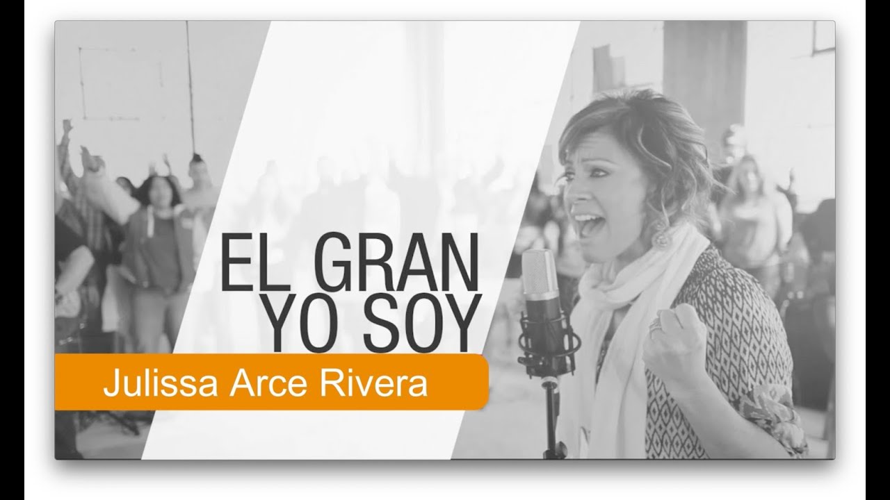 EL GRAN YO SOY ( Letra ) Julissa Arce Rivera - YouTube