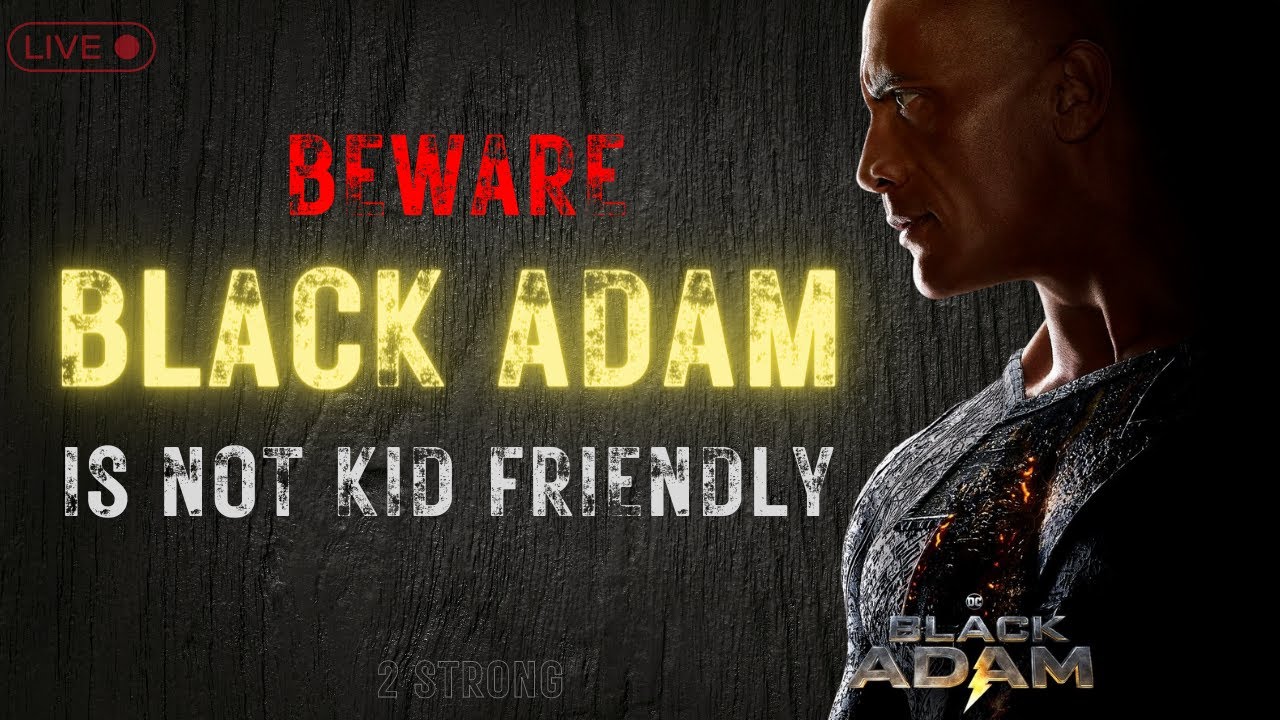 BEWARE: Black Adam is not Kid Friendly | 2 Strong - YouTube