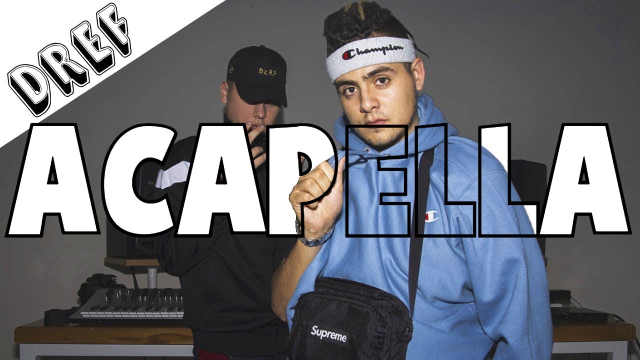 (ACAPELLA) DREFQUILA | BZRP Music Sessions #7 - YouTube