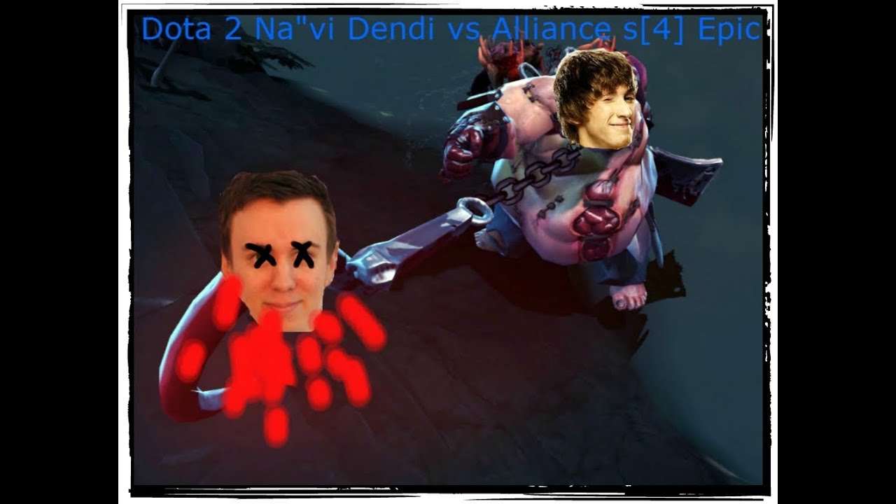 Dota 2 Na"vi Dendi vs Alliance s[4] Epic Pudge! - YouTube