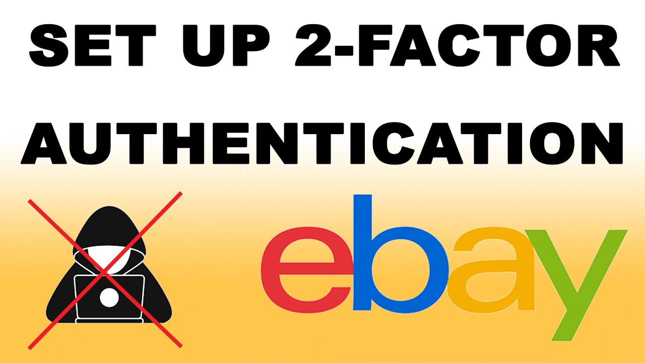 How to Set Up 2-Factor Authentication on eBay | How to Secure eBay ...