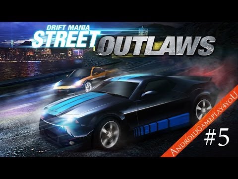 Drift Mania: Street Outlaws Android GamePlay Part 5 (HD) - YouTube