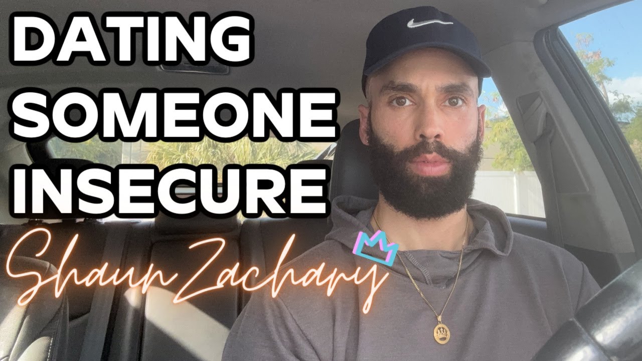 The Problem With Dating Someone Insecure - YouTube