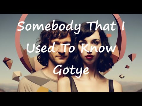 Gotye | Somebody That I Used To Know | Lyrics - YouTube