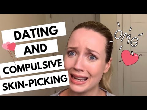 DATING WITH DERMATILLOMANIA 👩‍ ️‍👨🙈| COMPULSIVE SKIN PICKING 🙇🏼‍♀️ - YouTube