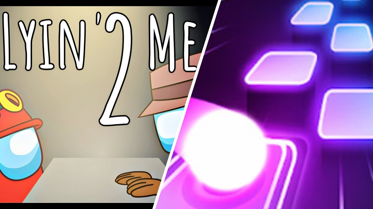 lyin' 2 me , Among Us Song │ Tiles Hop - YouTube