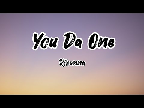 You da One - Rihanna (lyrics) - YouTube