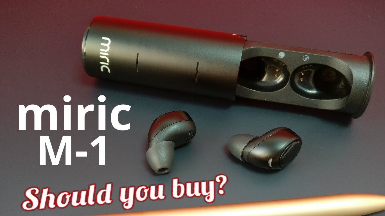 Miric M-1 Truly Wireless Earbuds Review | Good Bluetooth & Sweet Design ...