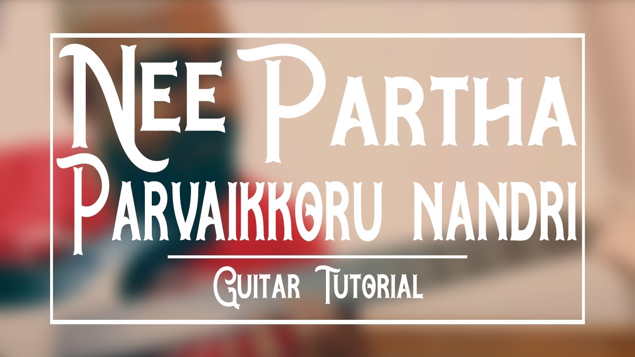 How to - Nee Partha Parvaikkoru Nandri - Guitar Tutorial Lead - YouTube