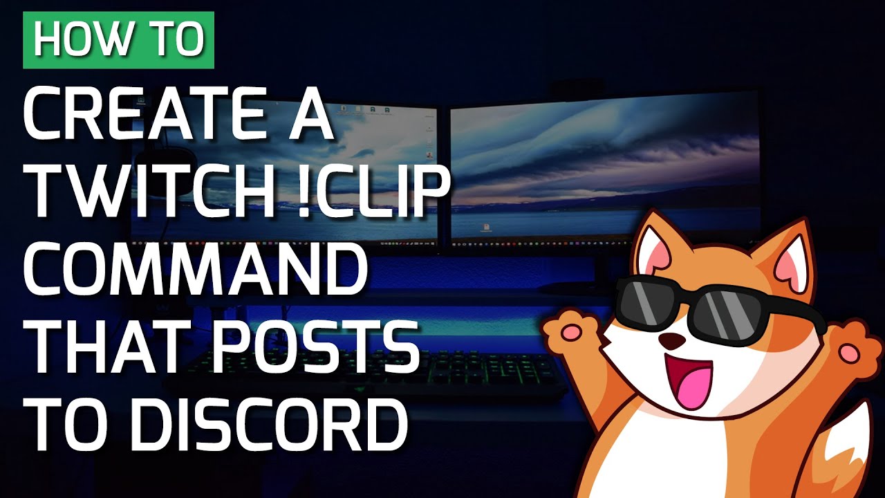 How to create a !clip command that creates and posts a clip to Discord ...
