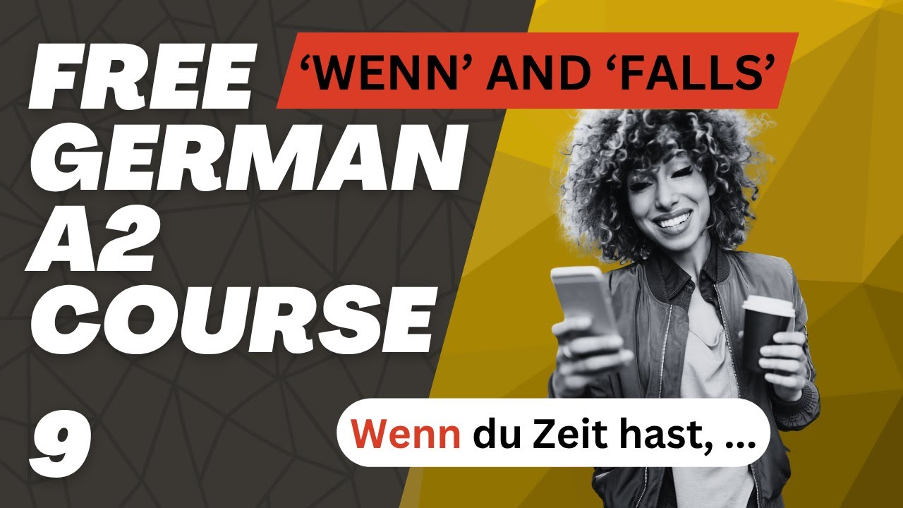LEARN GERMAN FULL FREE GRAMMAR COURSE A2 | Lesson 9 | Wenn/Falls ...