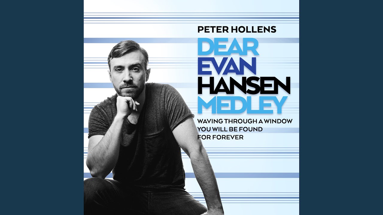 Dear Evan Hansen Medley: Waving Through a Window / You Will Be Found ...