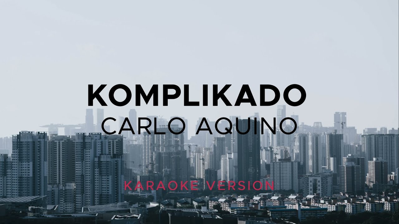 Carlo Aquino - Komplikado (Karaoke Version) - YouTube