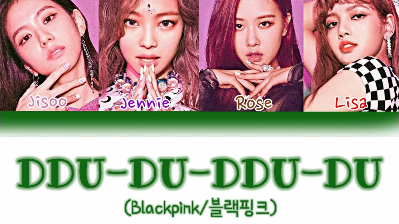 BLACKPINK (블랙핑크) "DDU-DU-DDU-DU" Color Coded Lyrics (Han/Rom/Esp) - YouTube
