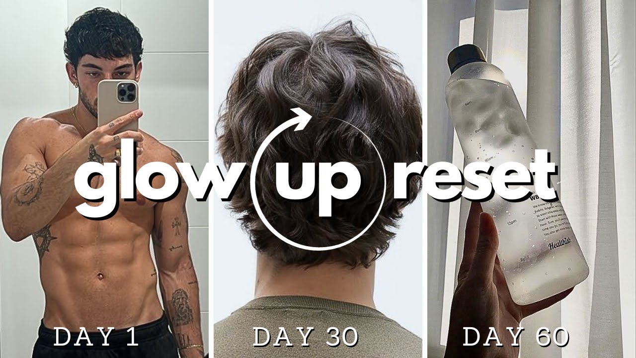 how to glow up & reset your life - YouTube