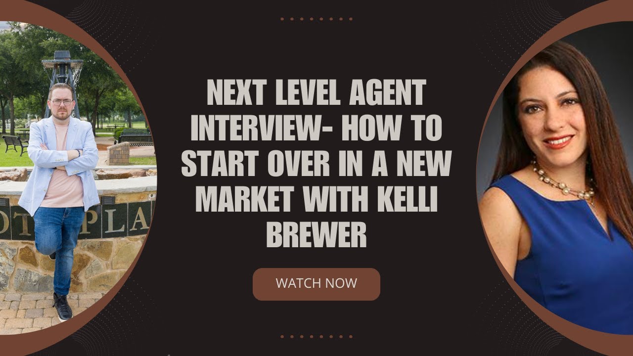 Next Level Agent Interview- How To Start Over In A New Market With ...