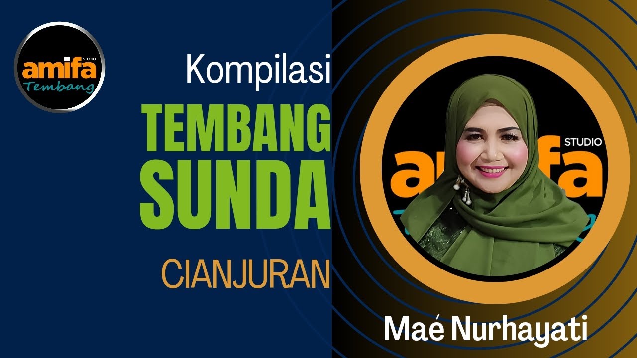 Kompilasi Tembang Cianjuran Mae Nurhayati, Lingkung Seni Sekar Kalbu ...