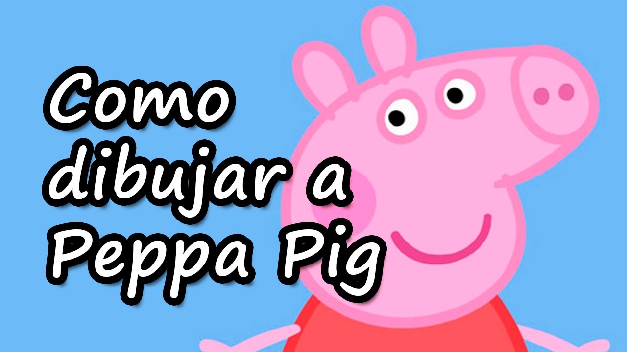 Como Dibujar a Peppa Pig - YouTube