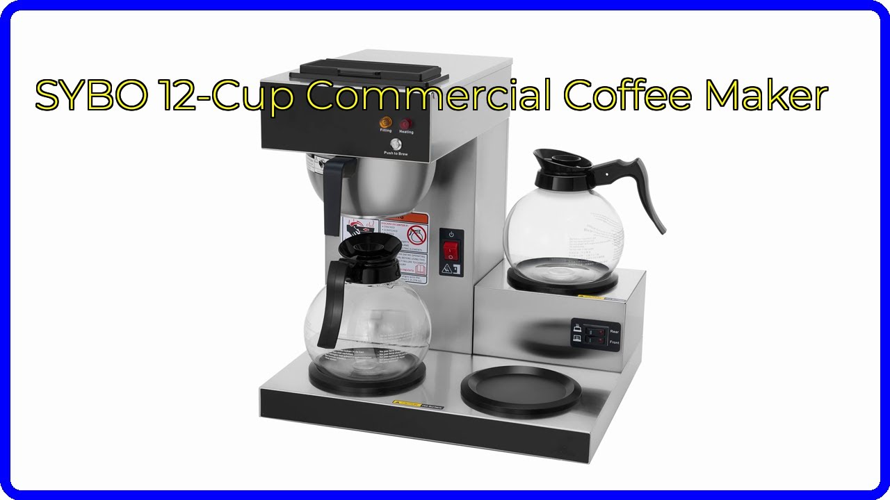 REVIEW (2024): SYBO 12-Cup Commercial Coffee Maker. ESSENTIAL details ...