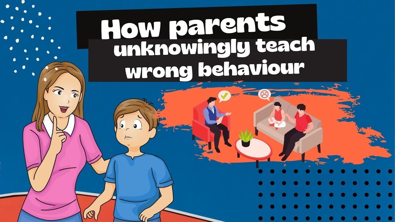 How Parents Unknowingly Teach Their Kids Bad Behaviour (Common ...