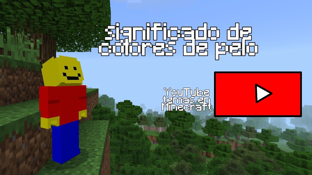 Significado sobre colores de pelo (YouTube temas en Minecraft) - YouTube